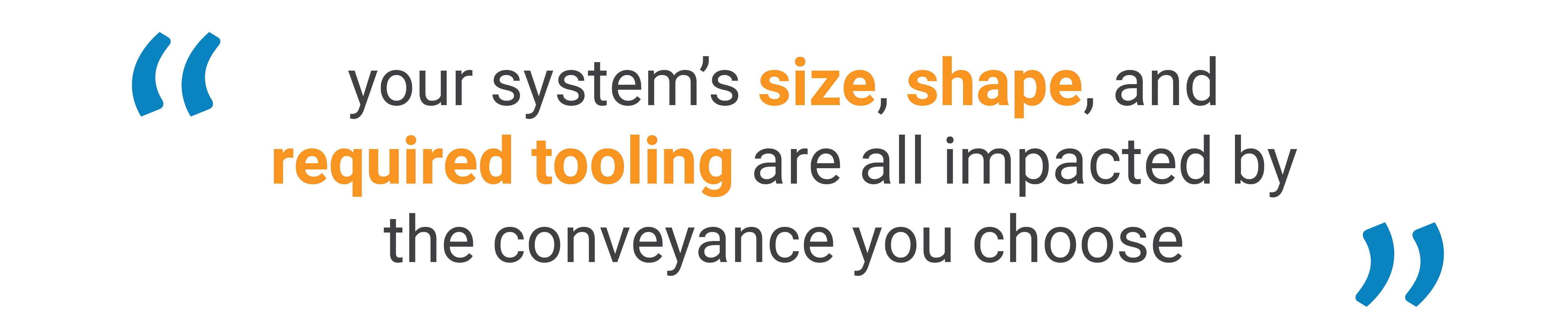 Why Conveyance Should Steer Your Automation Design